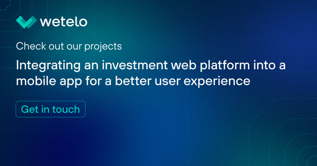 How We Integrated an Investment Web Platform into a Mobile Application ...